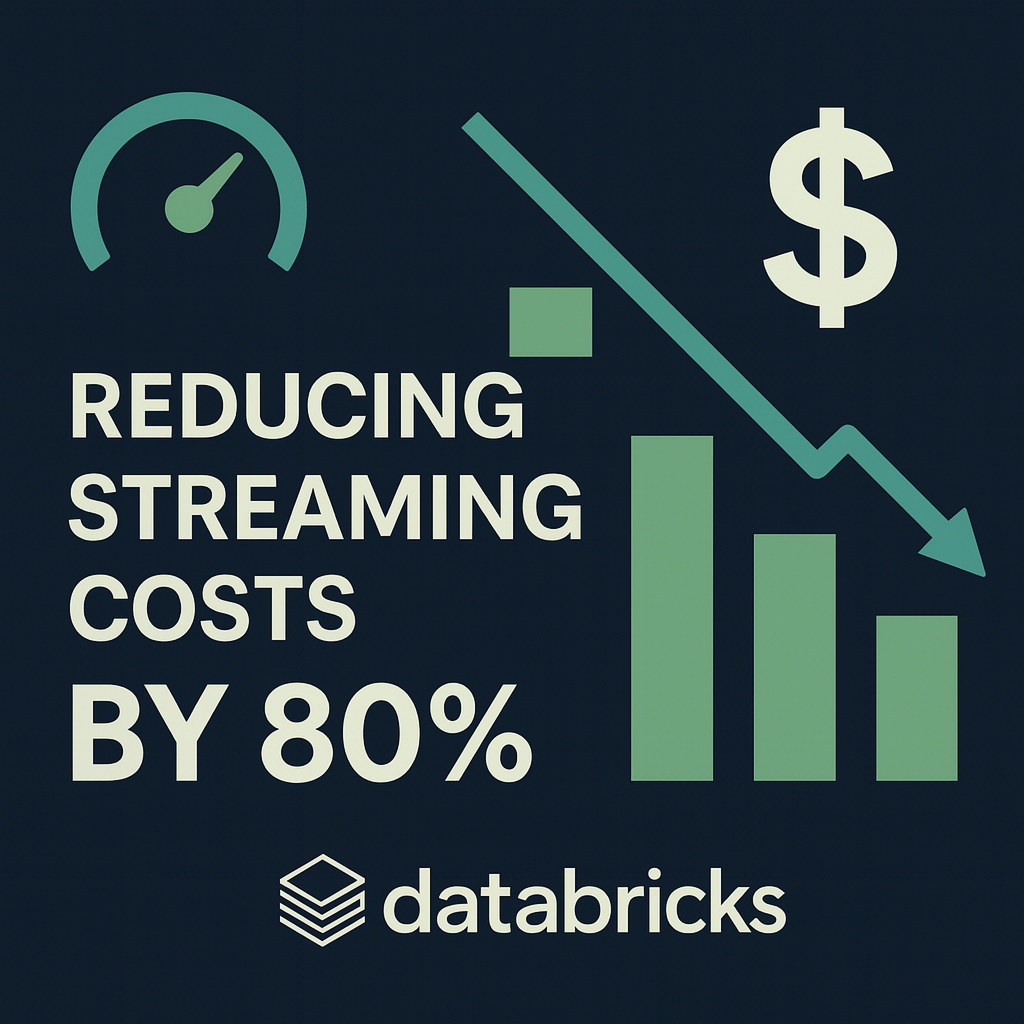 How We Cut Our Databricks Streaming Costs By 80% Without Compromising ...