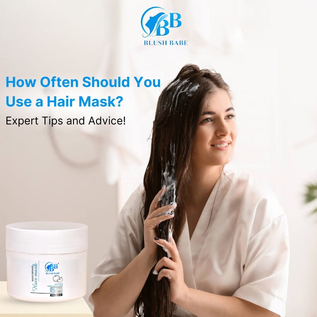 How Often Should You Use a Hair Mask? Expert Tips and Advice | by Blush Babe | Jun, 2024 | Medium