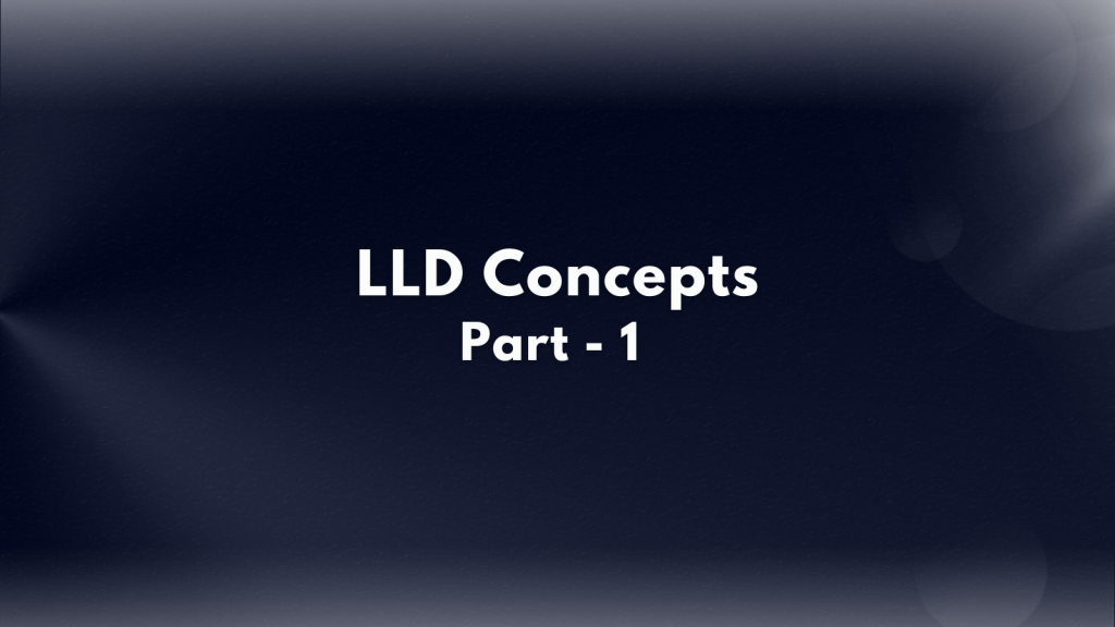 LLD Concepts With Java Examples — Part 1 | by Code Cheseddam | Medium