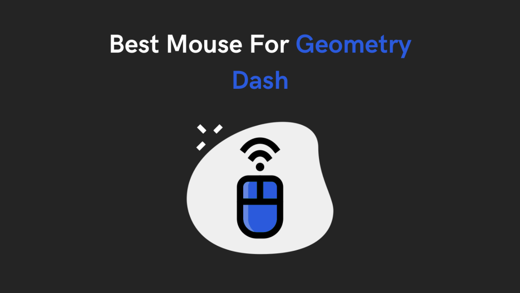 Best Mouse For Geometry Dash 2022 — High Tech Reviewer | by Saqibanjum ...