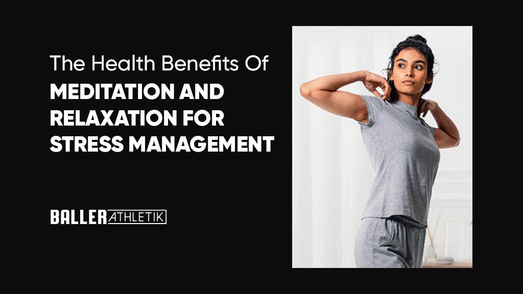 The Health Benefits & Role of Meditation and Relaxation for Stress Management | by Nachiketh ...