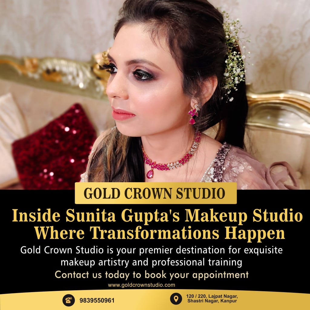 Inside Sunita Gupta’s Makeup Studio: Where Transformations Happen | by Gold Crown studio | Jun ...