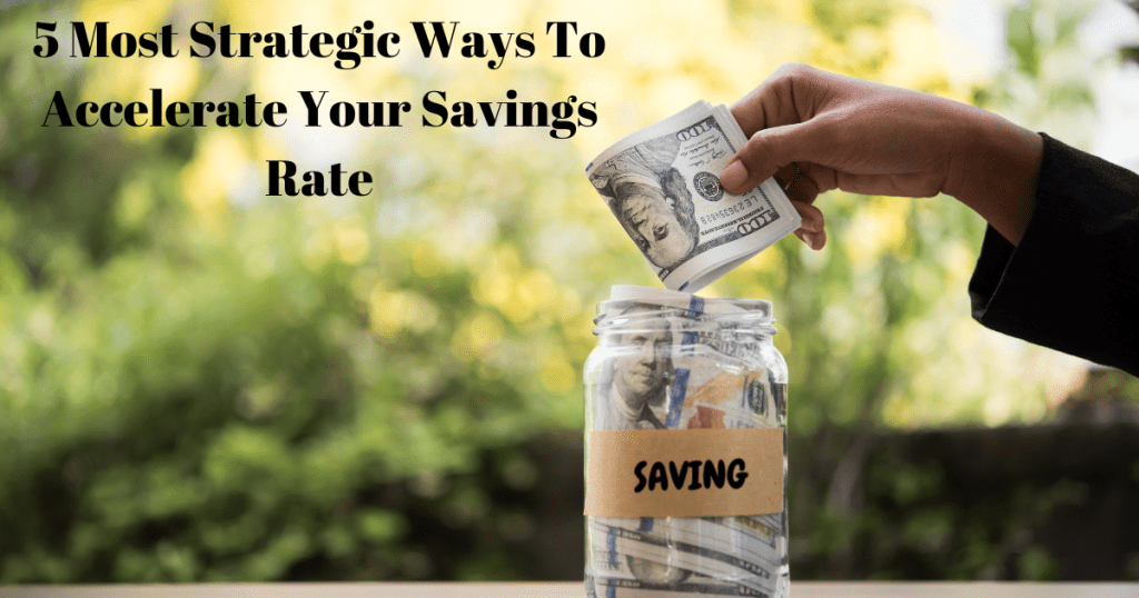5 MOST STRATEGIC WAYS TO ACCELERATE YOUR SAVINGS RATE | by Devine ...