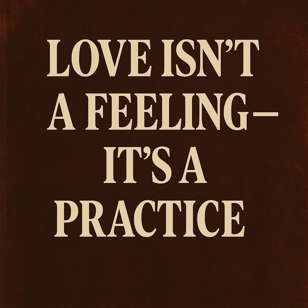 Love Isn’t a Feeling — It’s a Practice | by Sienna Blake | Medium
