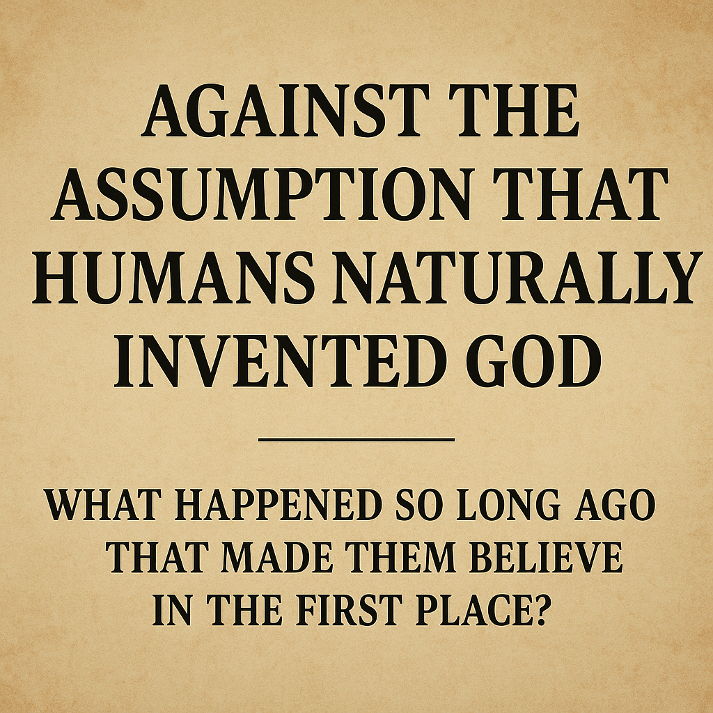 Against the Assumption That Humans Naturally Invented God | by Harvey ...