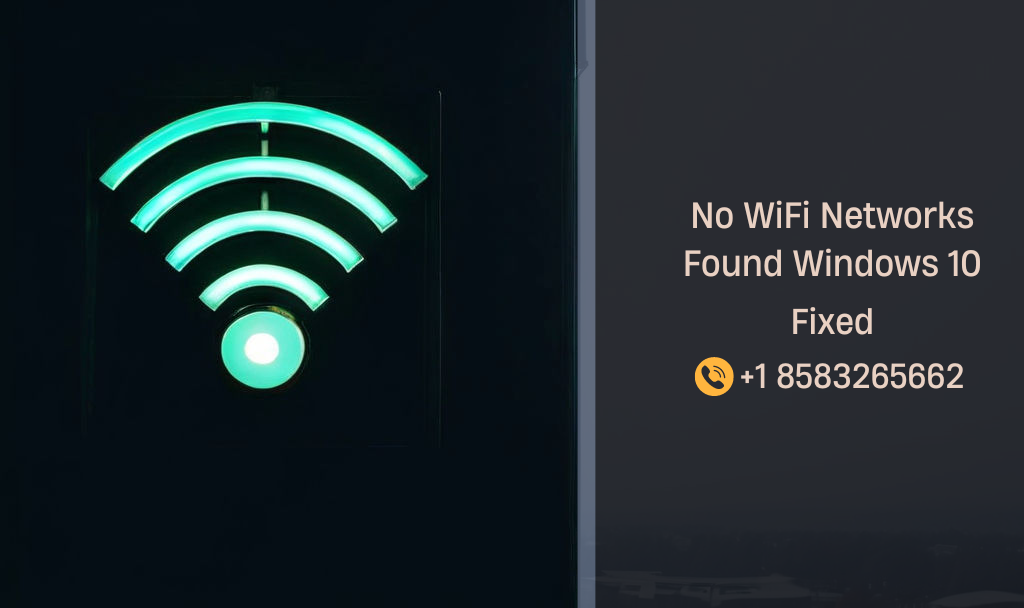 [Fixed] No WiFi Networks Found Windows 10 — (+1 8583265662 ) | by Eli ...