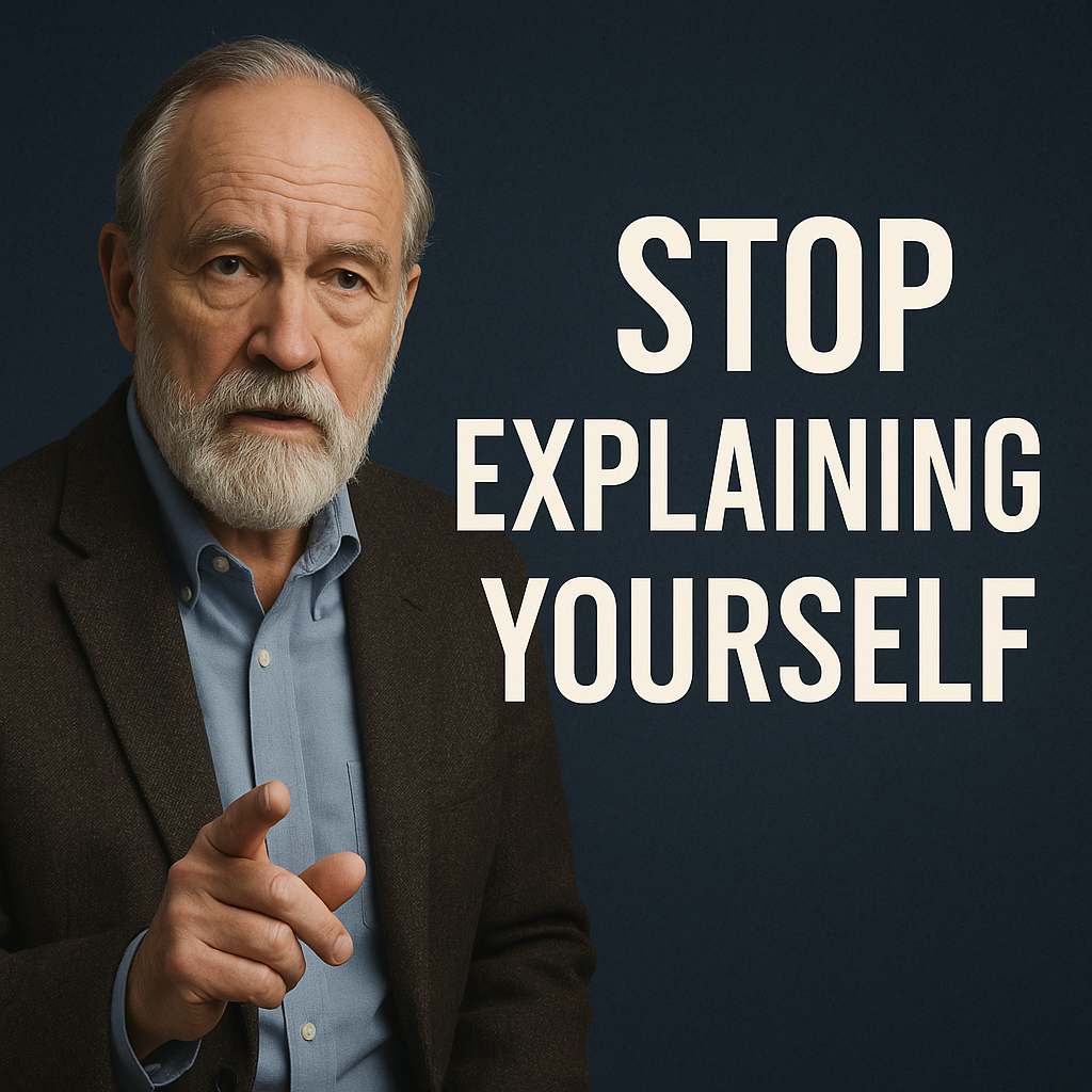 Stop Explaining Yourself — Shut Up and Watch What Happens | by ...