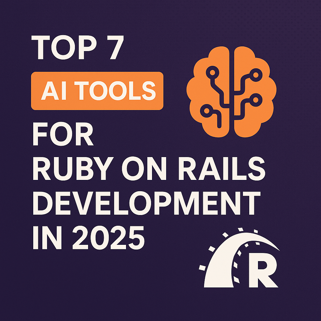 🚀 Top 7 AI Tools for Ruby on Rails Development in 2025 | by Ronak Bhatt | Medium