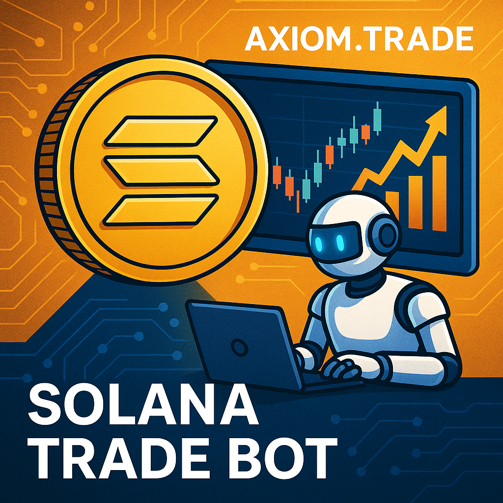🚀 Master Solana Trading with Axiom.Trade’s Automated Bot | by cryptocurrency blog | Jul, 2025 ...