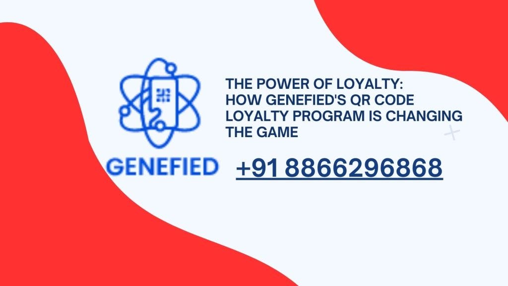 The Power of Loyalty: How Genefied’s QR Code Loyalty Program is ...