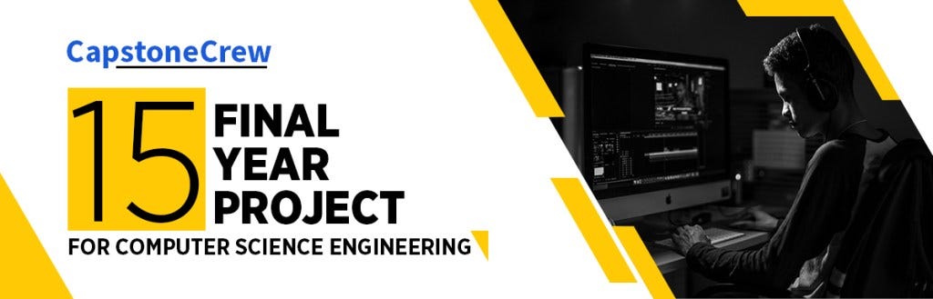 15 final year project for Computer Science Engineering | by ...