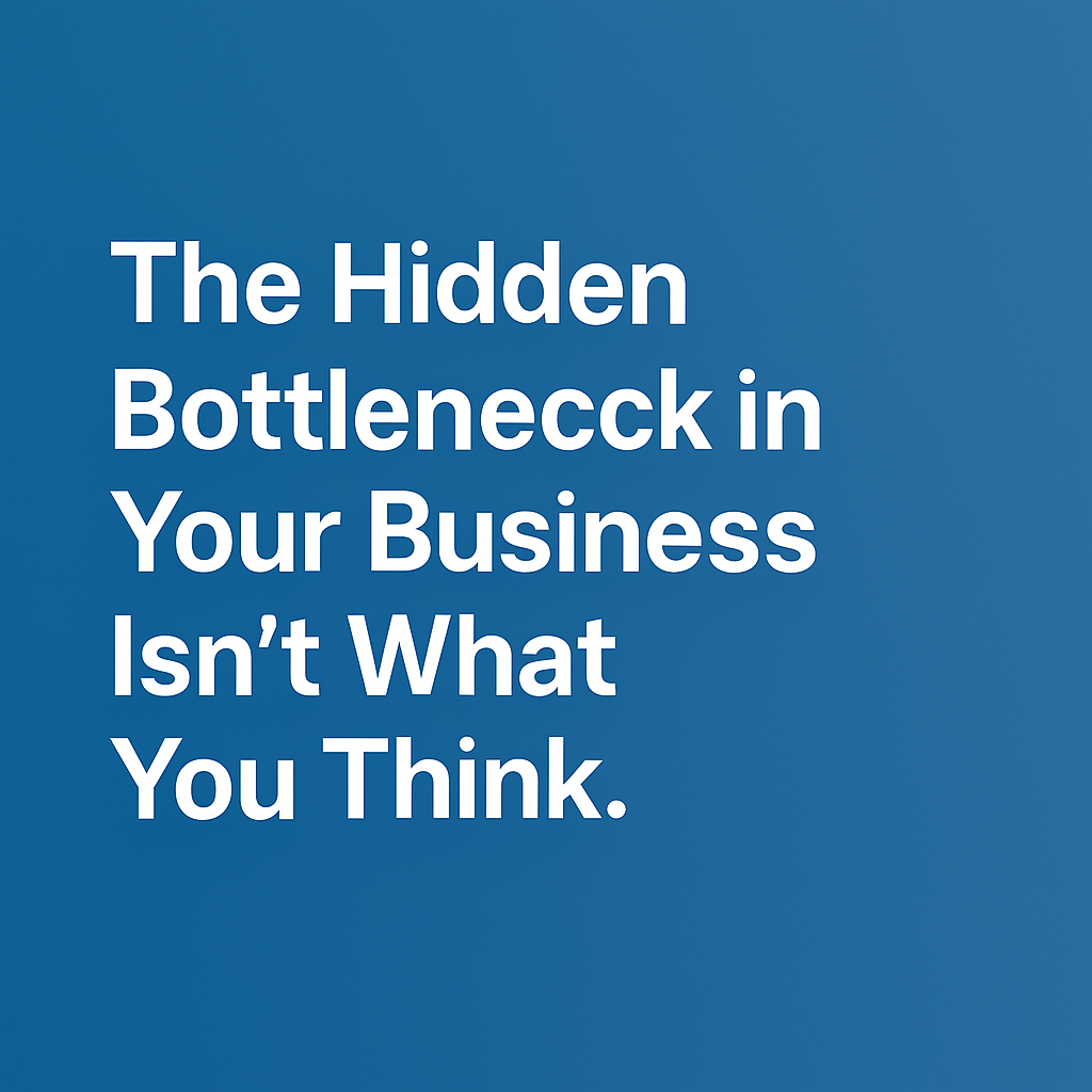 The Hidden Bottleneck in Your Business Isn’t What You Think | by ...