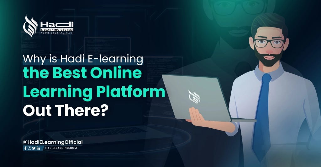 Why is Hadi E-learning the Best Online Learning Platform Out There ...