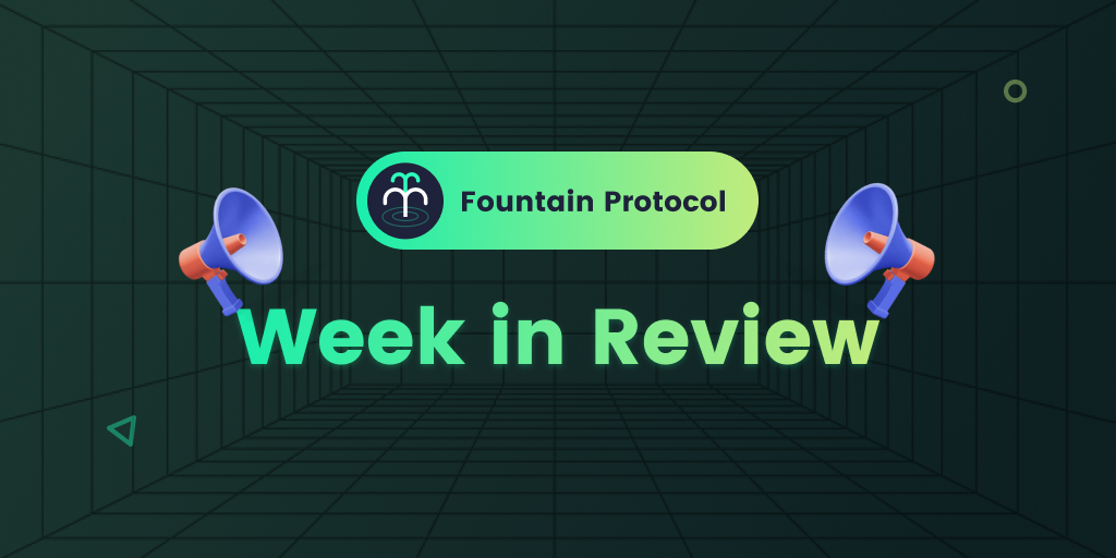 Fountain Protocol: A Week in Review - Fountain Protocol - Medium
