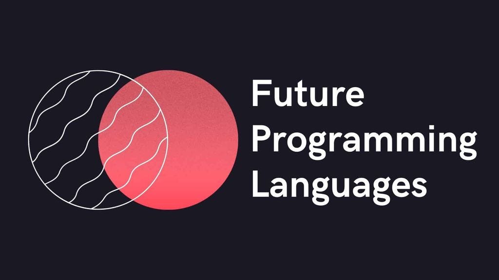 Future Programming Languages 2025 2030 | by Frankc | Medium