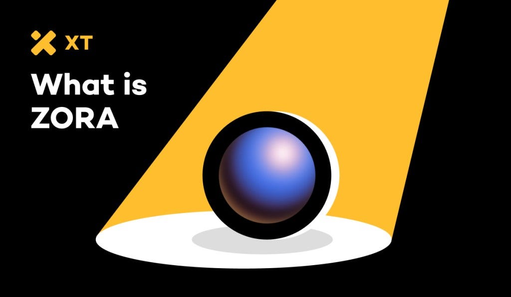 What is the ZORA Token. Key Takeaways | by XT Exchange | Medium
