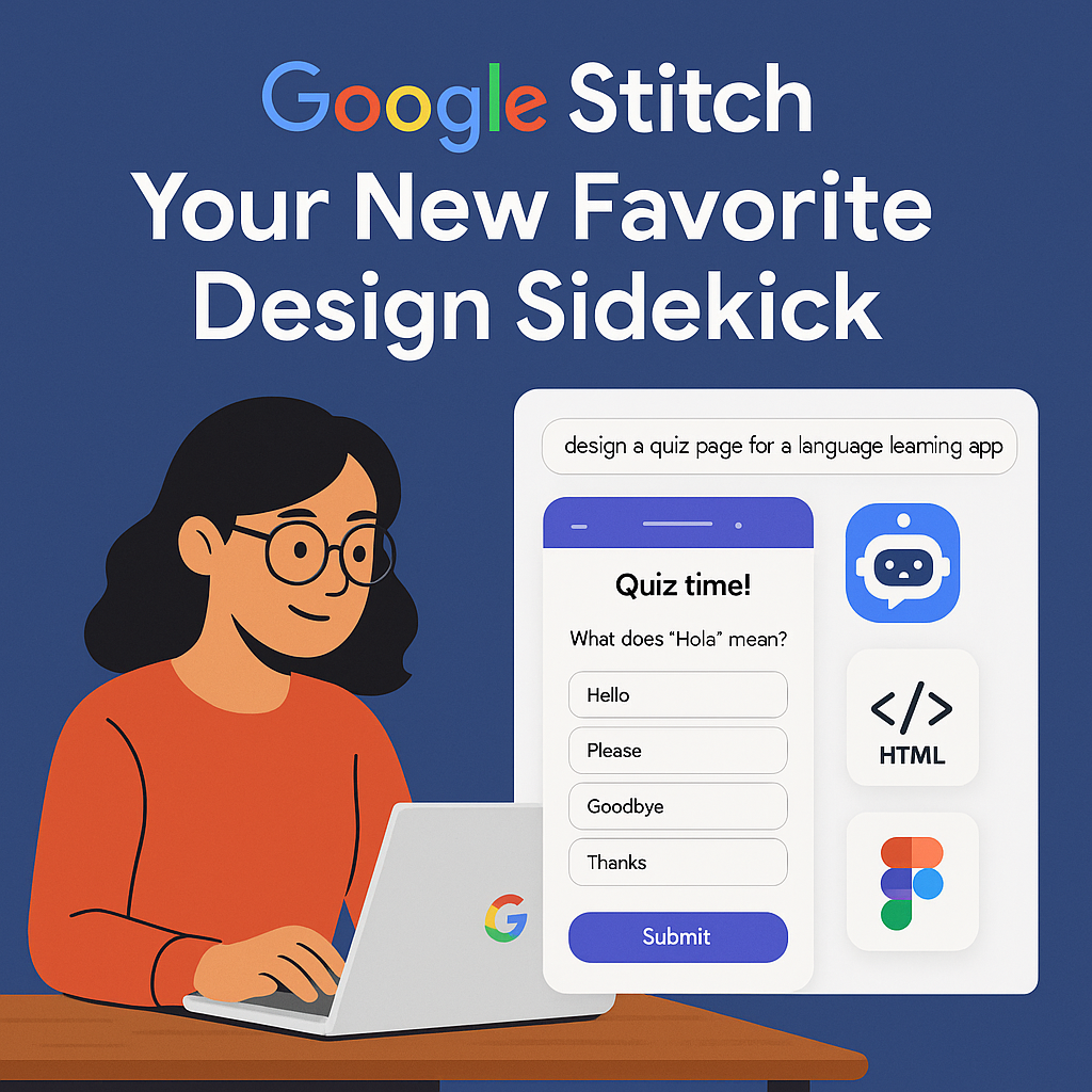 Google Stitch AI UI Designer: The Ultimate Free Tool for Effortless Frontend Design in 2025 | by ...