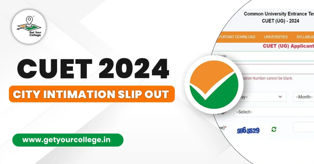 CUET 2024 City Intimation Slip Out | by Get Your College | May, 2024 ...