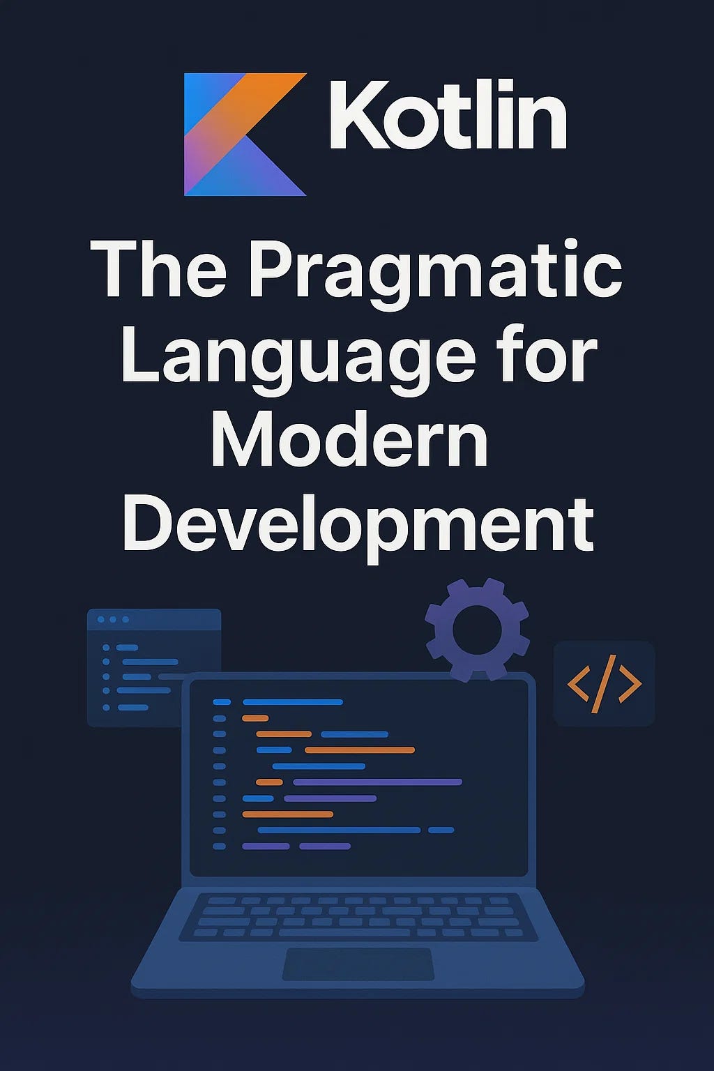 Kotlin: The Pragmatic Language for Modern Development | by Byte Architect | Jun, 2025 | Medium