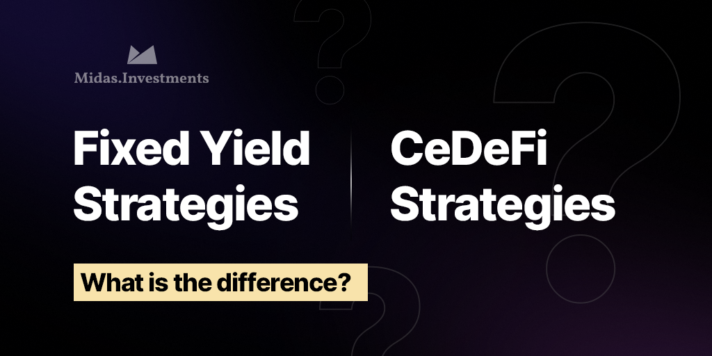 Fixed Yield vs. CeDeFi: What is The Difference? | by Midas.Investments ...