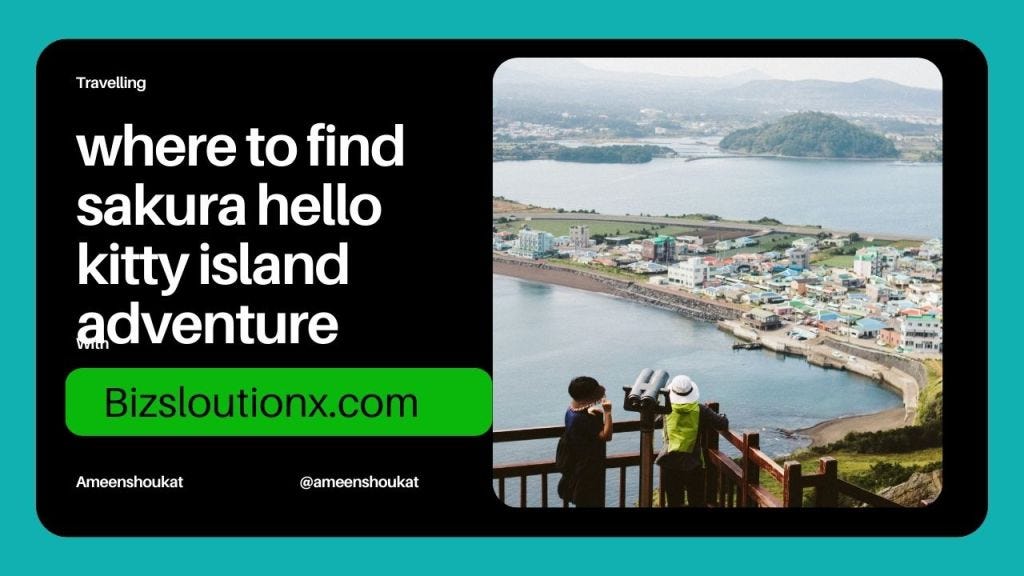 where to find sakura hello kitty island adventure | by Ameenshoukat | Feb, 2024 | Medium