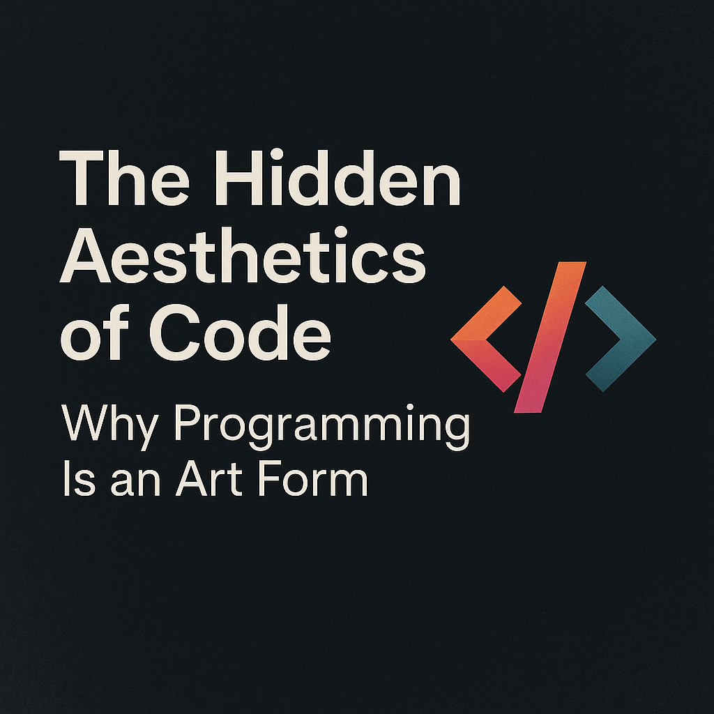 The Hidden Aesthetics of Code: Why Programming Is an Art Form | by Saher Elsayed | Sep, 2025 ...