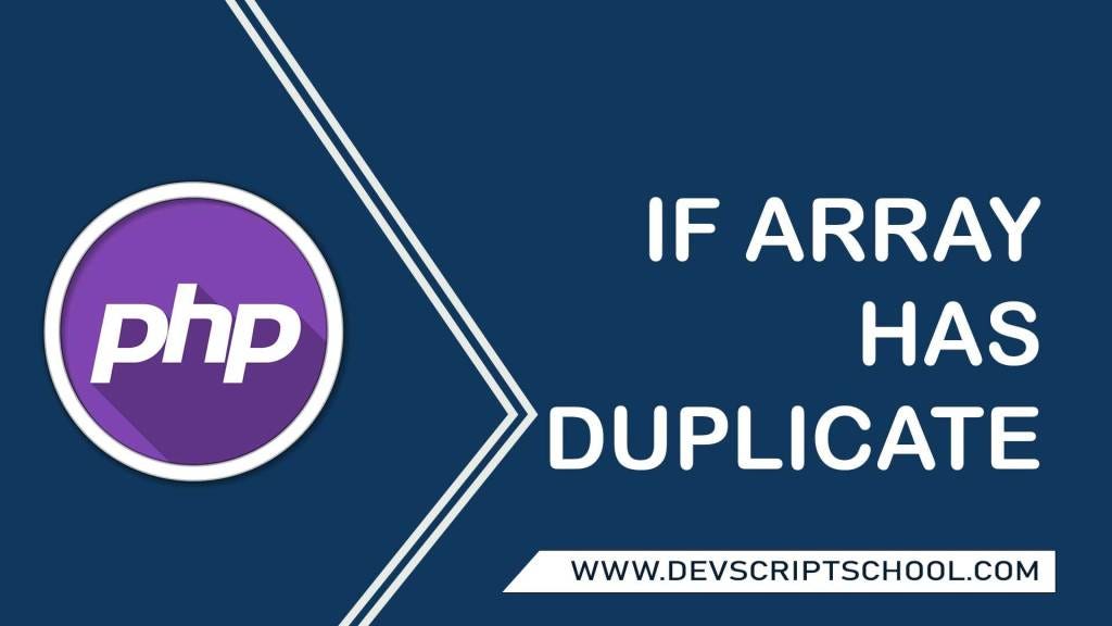 PHP Check If Array Has Duplicate Values | by 169xx | Medium