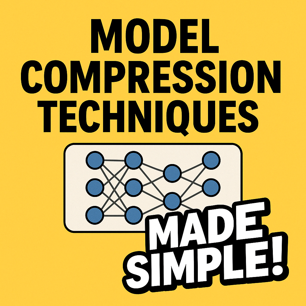 Model Compression Techniques: Quantization, Pruning, and Knowledge Distillation Made Simple and ...