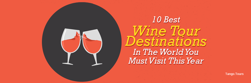 10 Best Wine Tour Destinations In The World You Must Visit This Year ...
