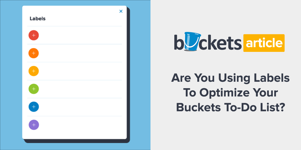 Are You Using Labels To Optimize Your Buckets To-Do List? | by Gráinne ...