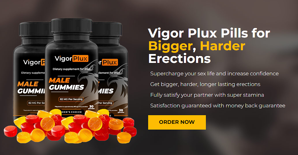 Vigor Plux Male Enhancement Gummies USA Final Words & Reviews | by ...