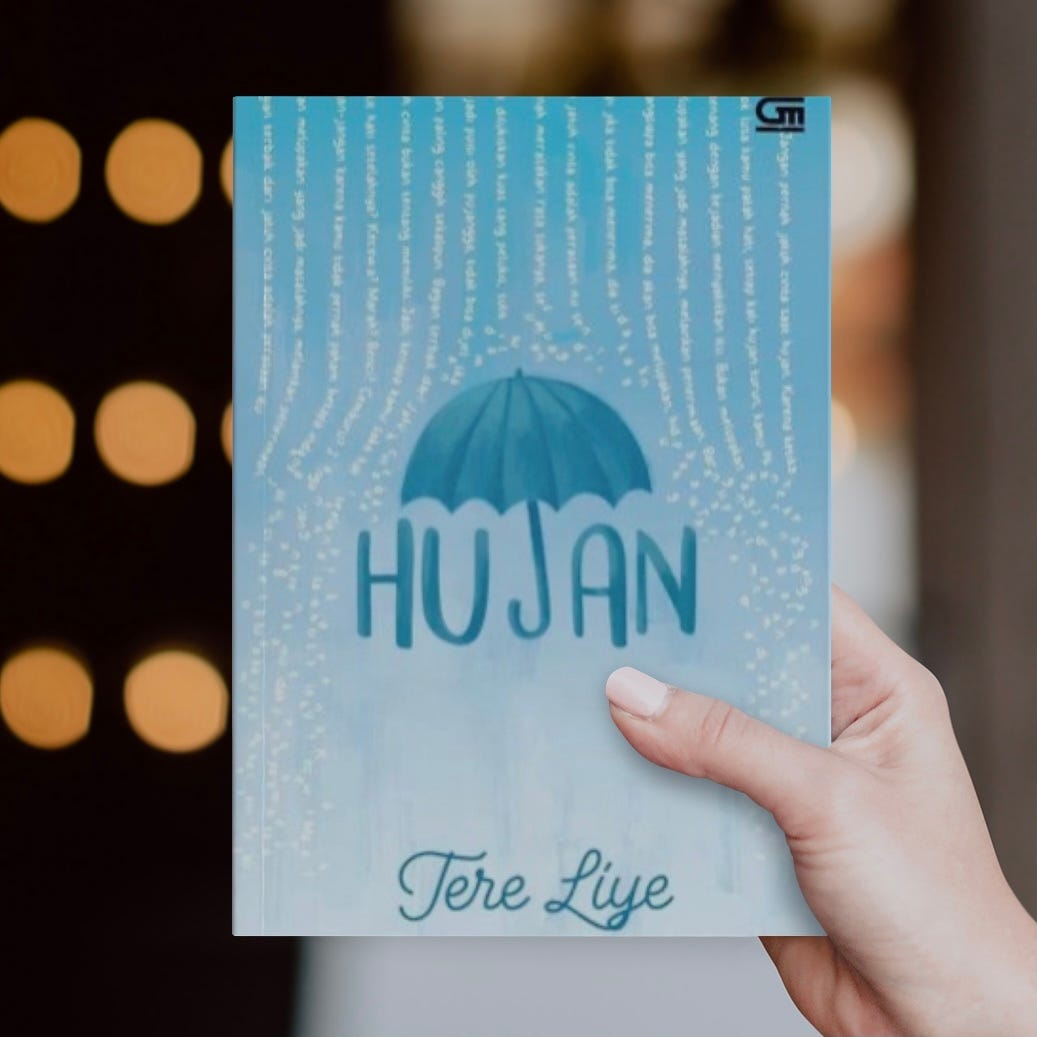 [Review Buku] Hujan, Tere Liye. “Bukan melupakan yang jadi masalahnya… | by Rizki Ananda Putra ...