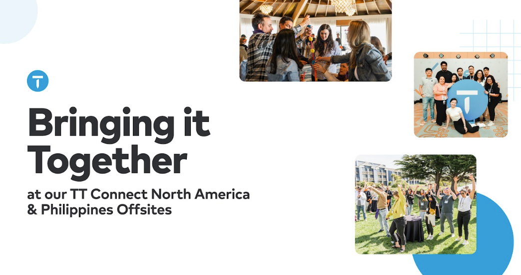 Bringing it Together at our TT Connect North America and Philippines ...