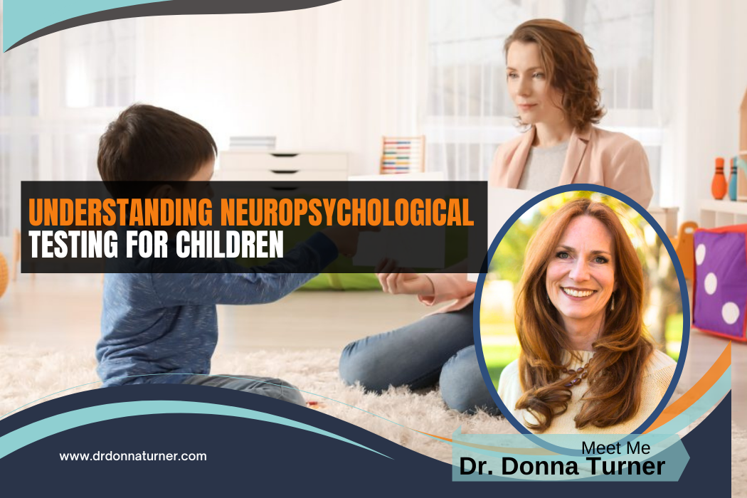 Understanding Neuropsychological Testing for Children | by Mehak | May ...