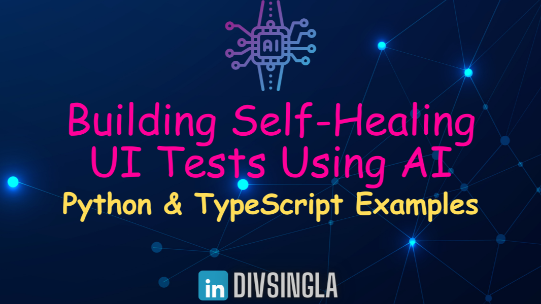 🧠 Building Self-Healing UI Tests Using AI (Python & TypeScript Examples ...