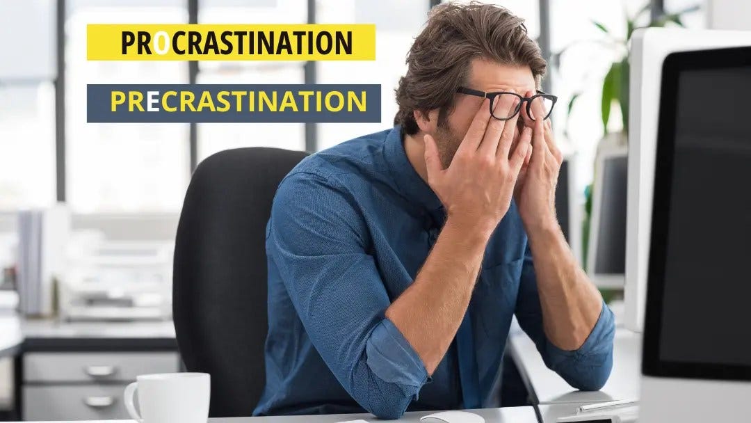 Procrastination vs. Precrastination | Medium