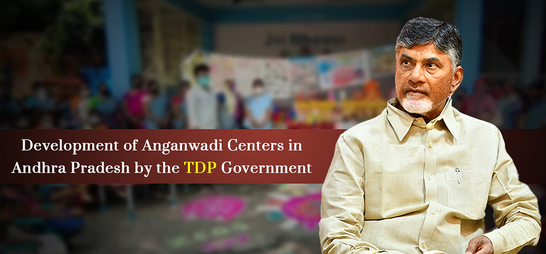 Development of Anganwadi Centers in Andhra Pradesh by the TDP ...
