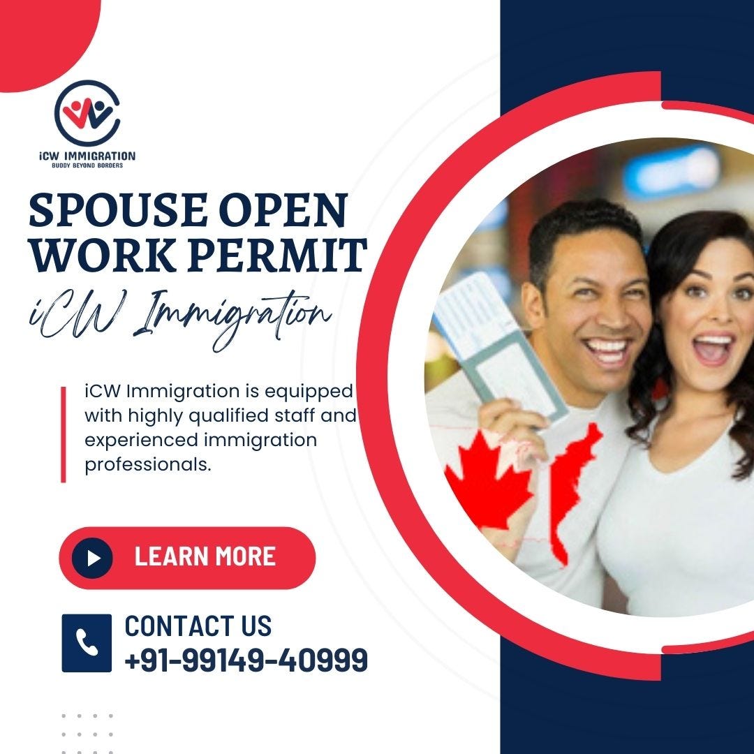 iCW Immigration — Navigating the Spouse Open Work Permit in Canada: A ...