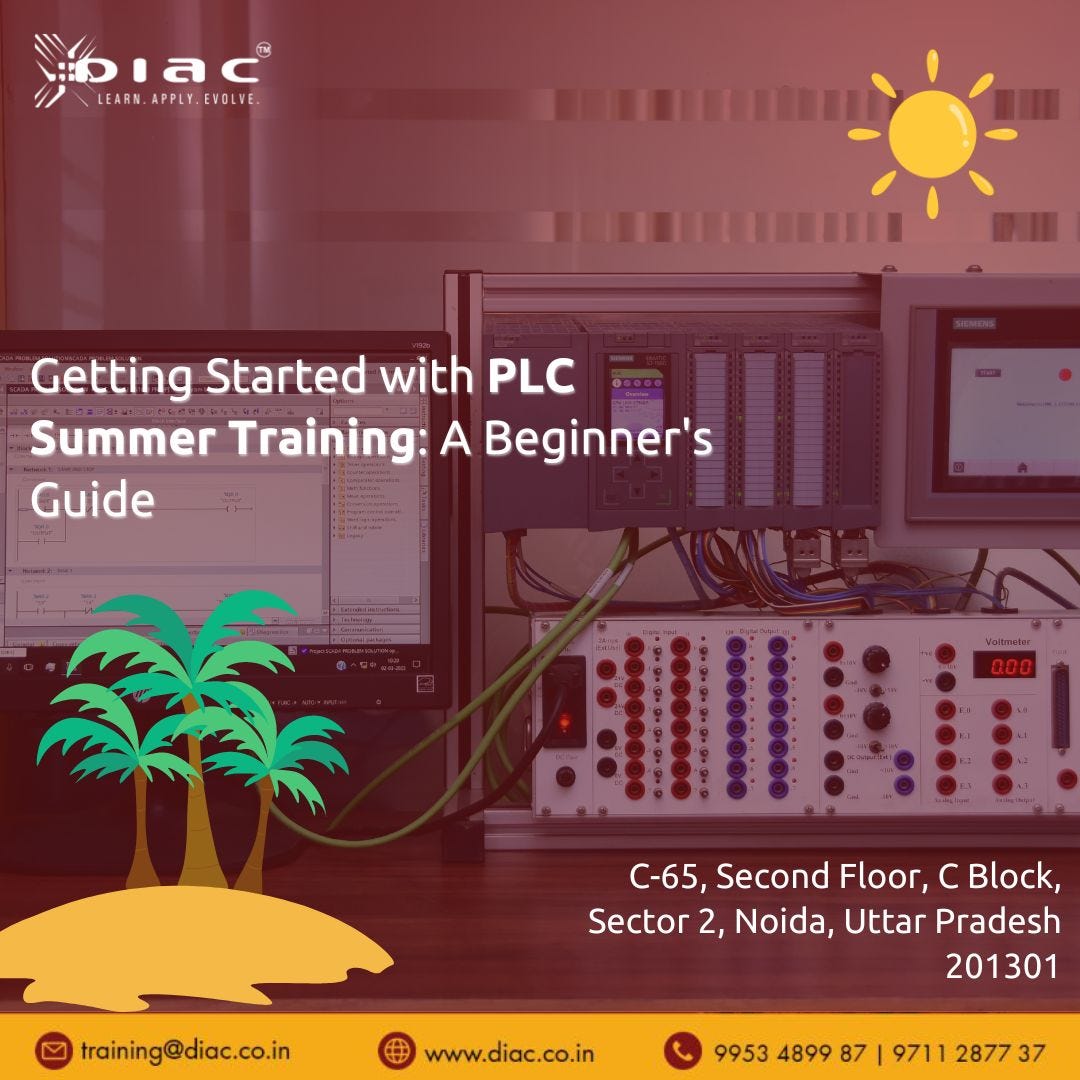 Getting Started with PLC Summer Training: A Beginner’s Guide | by Diacnoida | Mar, 2024 | Medium