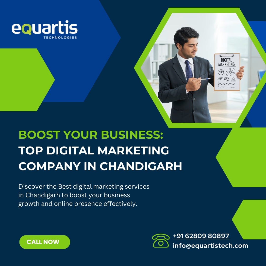 Boost Your Business: Top Digital Marketing Company in Chandigarh | by Equartis Tech. | Jul, 2024 ...