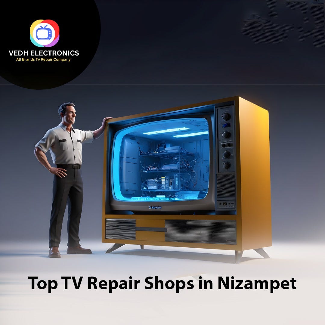 Top TV Repair Shops in Nizampet — Vedh Electronics | by Skywebdesign ...