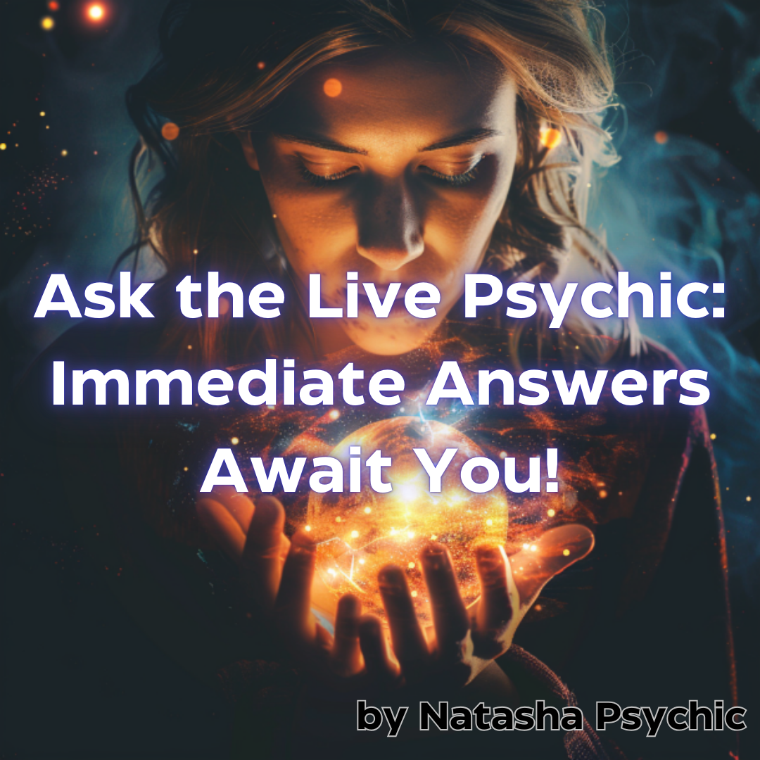 Ask the Live Psychic: Immediate Answers Await You! | by Natasha Psychic ...