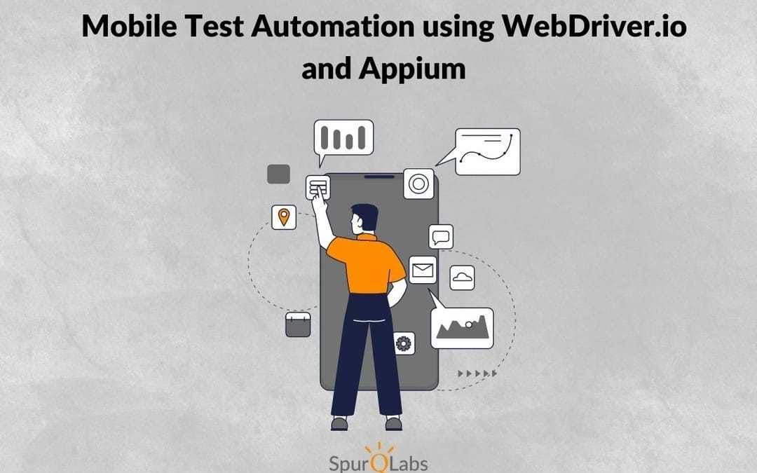 Mobile Test Automation using WebDriver.io and Appium | by Anika Sharma ...