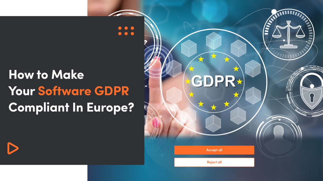 How to Make Your Software GDPR Compliant In Europe? | by Bartłomiej ...