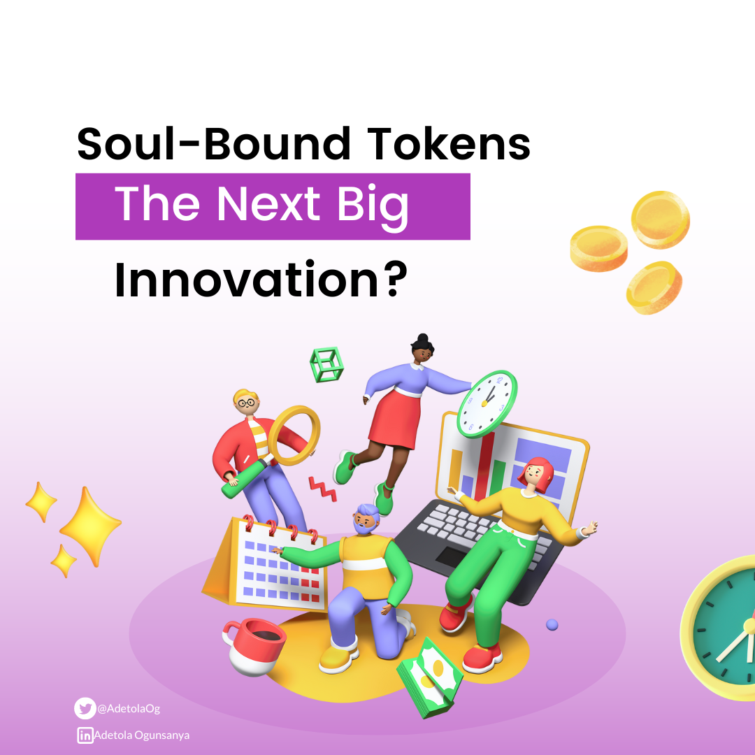 SoulBound Tokens- The Next Big Innovation? | by AdetolaO. | Coinmonks ...