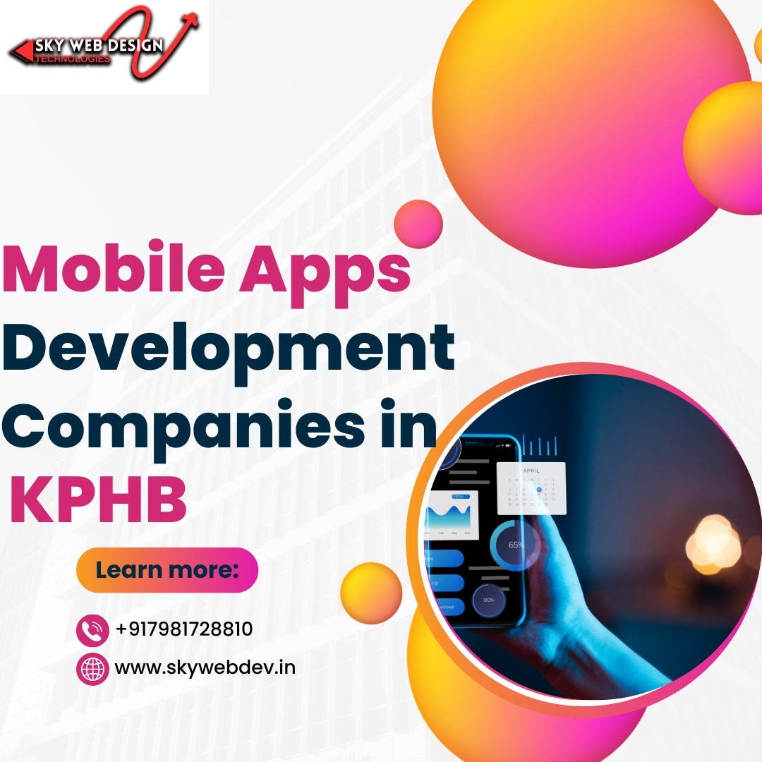 Mobile Apps Development Companies in KPHB — Sky Web Design Technologies | by Skywebdesign | May ...