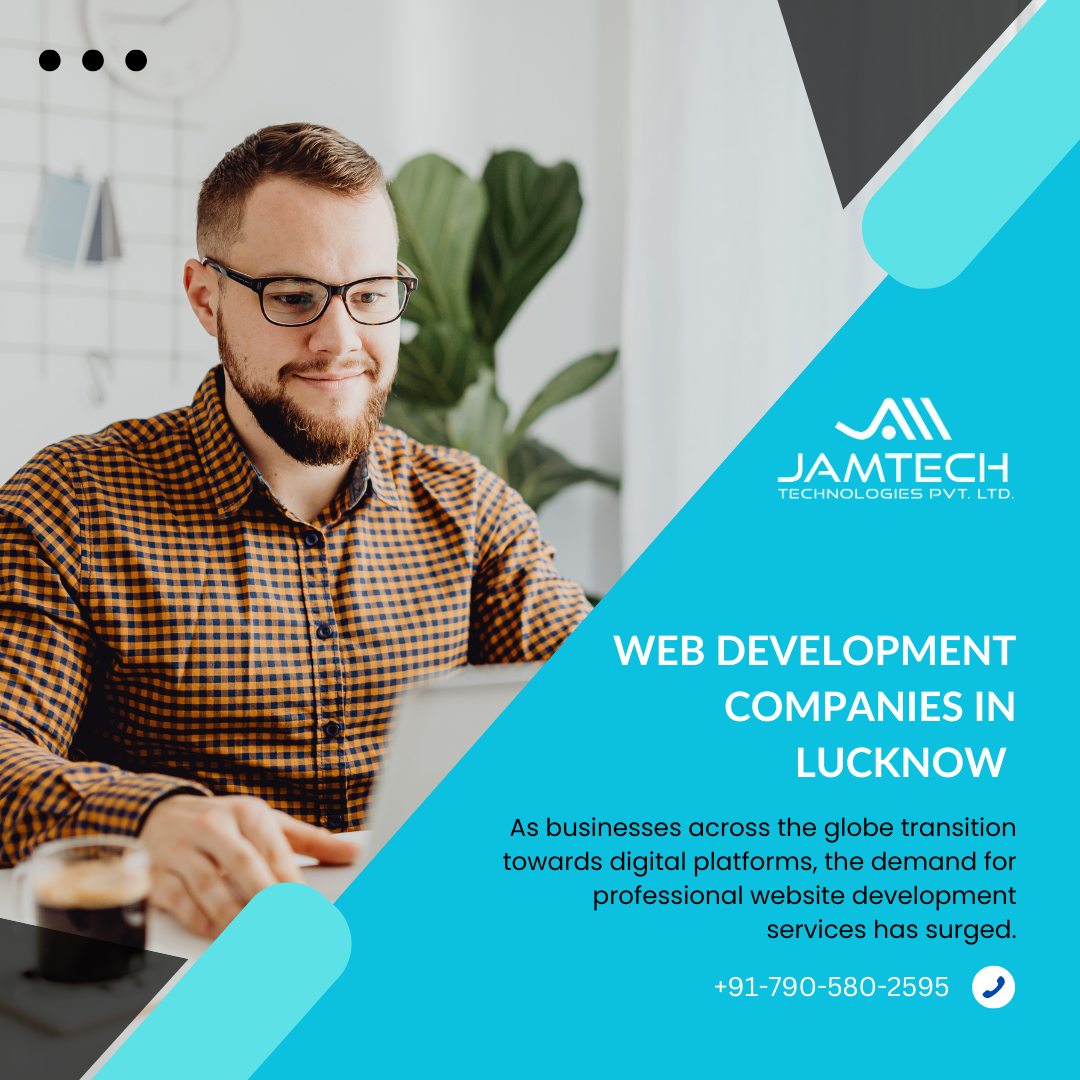Web Development Companies in Lucknow India A Comprehensive Guide | by JamTech Technologies | Jun ...