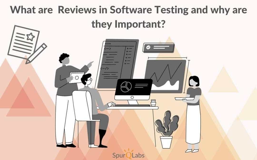 What are Reviews in Software Testing and why are they Important? | by ...