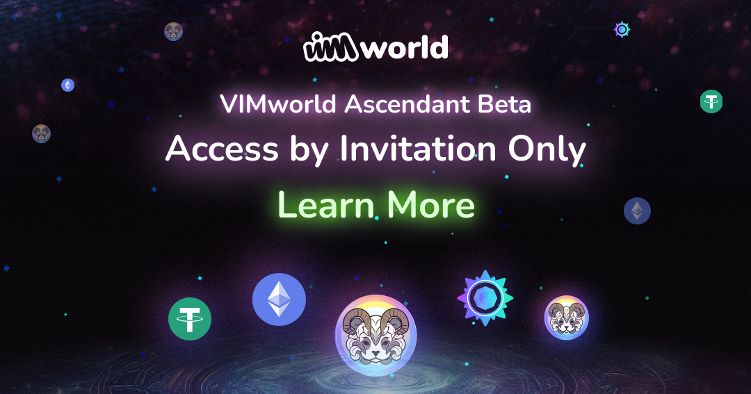 VIMworld Ascendant Beta is now open by Invitation only! | by VIMworld | VIMworld Official | Medium