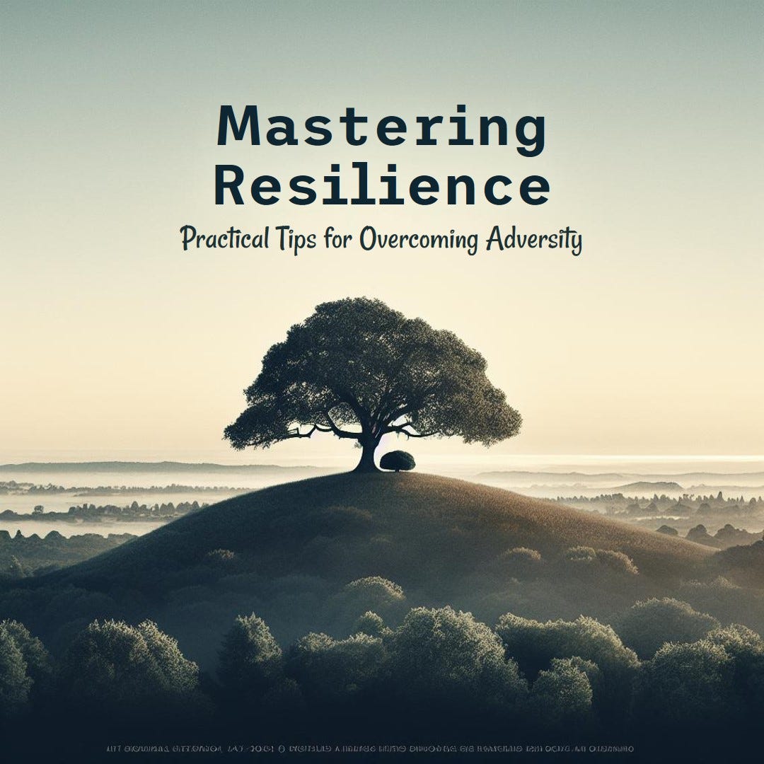 Mastering the Art of Resilience: Practical Tips for Overcoming Adversity in 2024 | by Indigo M ...